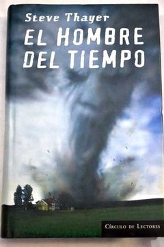 Comprar El Hombre Del Tiempo De Steve Thayer - Buscalibre