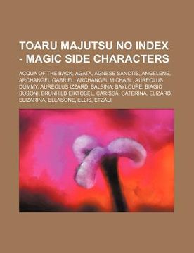 Libro toaru majutsu no index - magic side characters: acqua of the back ...
