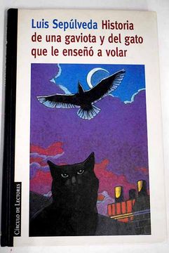 Libro Historia de una gaviota y del gato que le enseñó a volar De ...