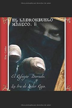 Libro El Ladronzuelo Mágico. Ii: El Refugio Dorado y la ira de Líder ...