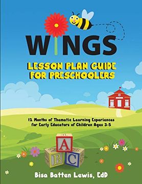 Libro Wings Lesson Plan Guide for Preschoolers: 12 Months of Thematic ...