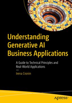 Libro Understanding Generative AI Business Applications: A Guide to ...