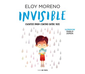 Comprar Invisible (Colección Cuentos Para Contar Entre Dos) De Eloy ...