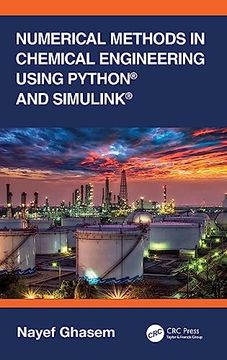 Libro Numerical Methods in Chemical Engineering Using Python® and Simulink® (en Inglés) De Nayef ...