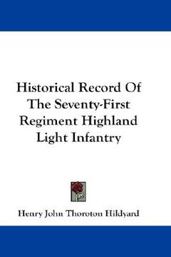 Libro historical record of the seventy-first regiment highland light ...