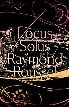 Libro Locus Solus (en Inglés) De Raymond Roussel - Buscalibre