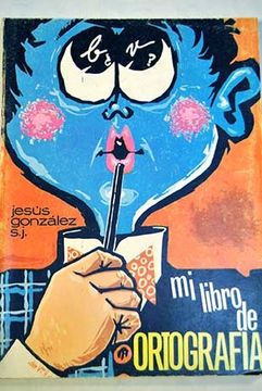 Libro Mi Libro De Ortografía, Jesús González, ISBN 41658124. Comprar en ...