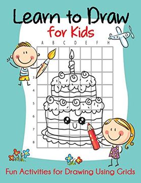 Libro Learn to Draw for Kids: Fun Activities for Drawing Using Grids ...