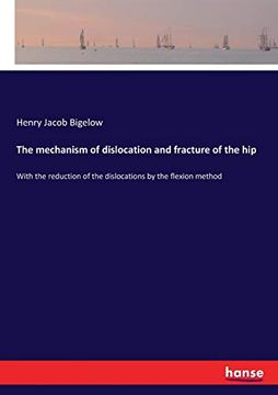 Libro The Mechanism of Dislocation and Fracture of the Hip: With the ...