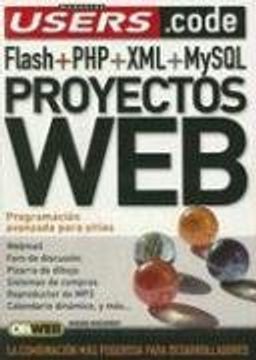 Libro Proyectos Web: Flash + PHP + XML + MySQL De mariano makedonsky - Buscalibre
