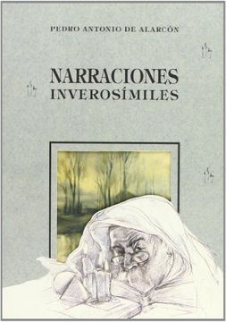 Libro Narraciones Inverosimiles De Pedro Antonio De Alarcon - Buscalibre