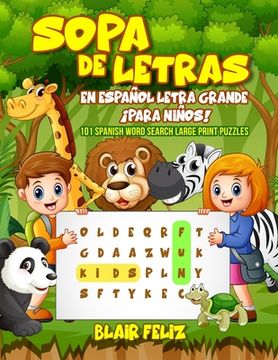 Libro Sopa de Letras en Español Letra Grande: ¡Para Niños!: 101 Spanish ...
