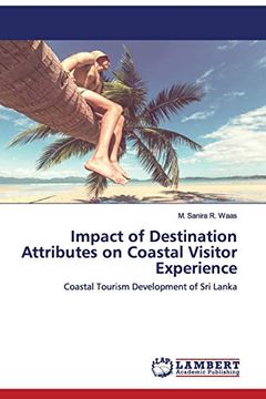 Libro Impact of Destination Attributes on Coastal Visitor Experience ...