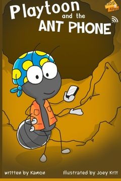 Libro Playtoon and the Antphone: A story that teaches children to play online with moderation ...