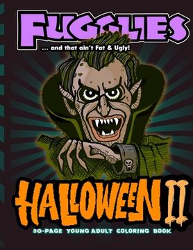 Libro Fugglies Halloween II Coloring Book ... and that ain't Fat & Ugly ...