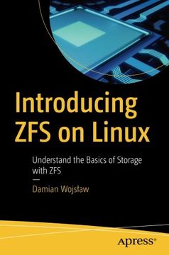 Libro Introducing zfs on Linux: Understand the Basics of Storage With zfs (en Inglés) De Damian ...