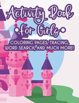 Libro Activity Book For Girls Coloring Pages, Tracing, Word Search, And ...