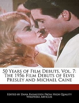 Comprar 50 years of film debuts, vol. 7: the 1956 film debuts of elvis ...