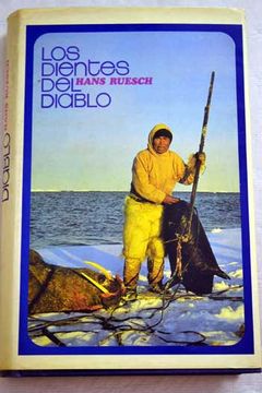 Libro Los Dientes Del Diablo De Hans Ruesch - Buscalibre