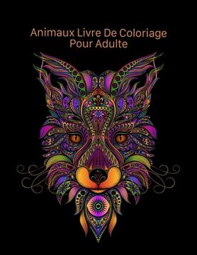Libro Animaux Livre De Coloriage Pour Adulte: Coloration pour les ...