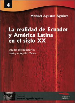 Libro La realidad de Ecuador y América Latina en el siglo XX. Estudio Introductorio: Enrique ...