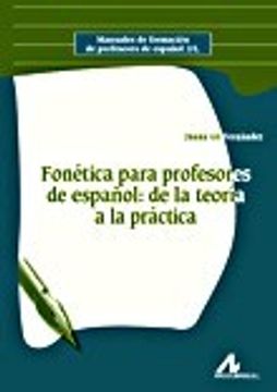 Libro Fonetica Para Profesores De Español. De La Teoria A La Practica ...