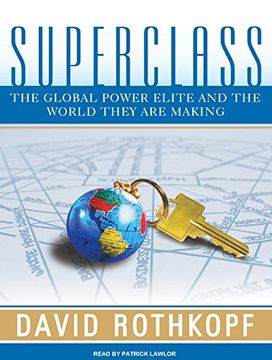 Libro Superclass: The Global Power Elite and the World They are Making ...
