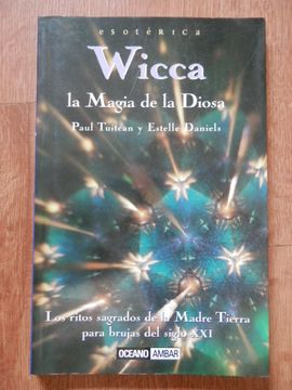 Libro Wicca, La Magia De La Diosa. Los Ritos Sagrados De La Madre ...