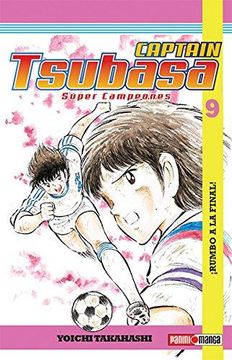 Libro Captain Tsubasa / Super Campeones #9. Rumbo a la Final, Yoichi Takahashi, ISBN ...