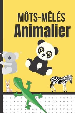 Libro Mots-mêlés animalier: 80 grilles entremêlés sur le thème ...