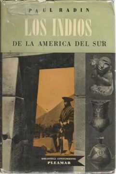 Libro Los Indios De La América Del Sur. De Radin, Paul. - Buscalibre