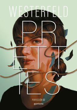 Libro Pretties (Perfección) (Traición 2) De Scott Westerfeld ...