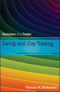 Libro Swing And Day Trading: Evolution Of A Trader De Thomas N. Bulkowski - Buscalibre