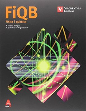 Libro FIQ (FISICA I QUIMICA BATX) BAL/VAL AULA 3D: FIQB. Física I ...