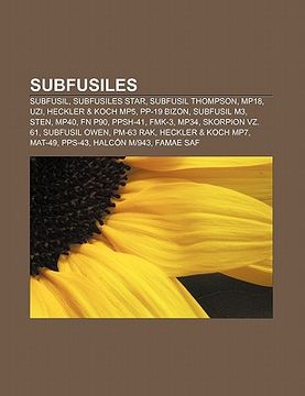 Libro subfusiles: subfusil, subfusiles star, subfusil thompson, mp18 ...
