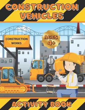 Libro Construction Vehicles Activity Book: Coloring, dot-to-dot and ...