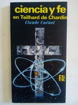 Libro Ciencia y fe de Teilhard de Chardin (Con un Comentario de Roger ...
