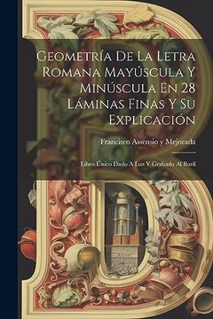 Book Geometría de la Letra Romana Mayúscula y Minúscula en 28 Láminas ...