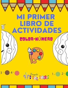 Libro Mi primer libro de actividades Color-Número: Mi primer libro para ...