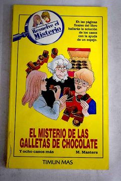 Libro El misterio de las galletas de chocolate y ocho casos más De ...