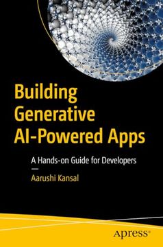 Libro Building Generative AI-Powered Apps: A Hands-On Guide for Developers (en Inglés) De Kansal ...