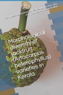 Libro Morphological diversity of jackfruit (Artocarpus heterophyllus ...