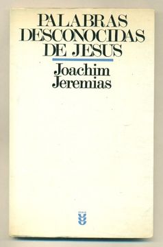 Libro Palabras Desconocidas de Jesus De Libros De Joachim Jeremias ...