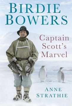 Libro birdie bowers: captain scott's marvel De strathie, anne - Buscalibre