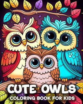 Libro Cute Owls Coloring Book for Kids: 50 Cute Owl Coloring Pages for ...