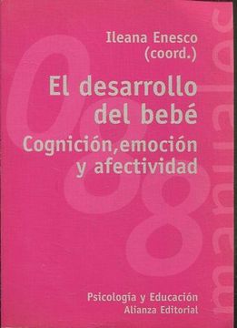Libro EL DESARROLLO DEL BEBE. COGNICION, EMOCION Y AFECTIVIDAD. De ...