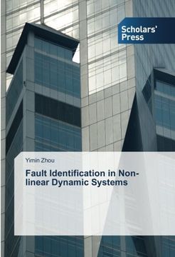 Libro Fault Identification in Non-linear Dynamic Systems, Zhou Yimin, ISBN 9783639718942 ...