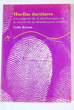 Libro Huellas dactilares: los orígenes de la dactiloscopia y de la ...
