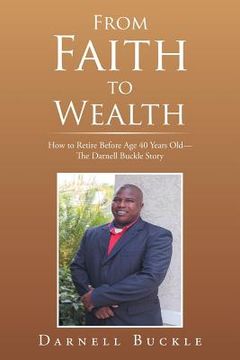 Libro From Faith to Wealth: How to Retire Before Age 40 Years Old-The ...