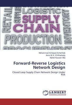 Comprar Forward-Reverse Logistics Network Design: Closed Loop Supply ...